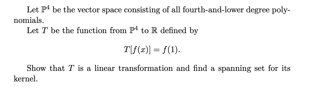 Solved Let P4 be the vector space consisting of all | Chegg.com