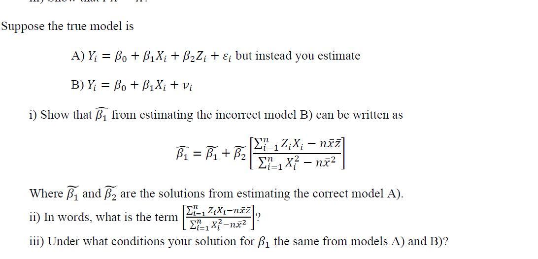 Solved Suppose The True Model Is A Y Bo B1x B2zi