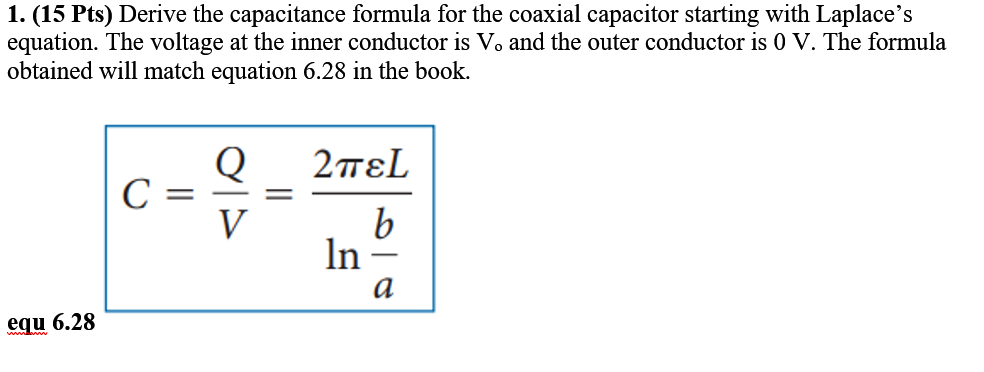 Solved 1. (15 Pts) Derive the capacitance formula for the | Chegg.com