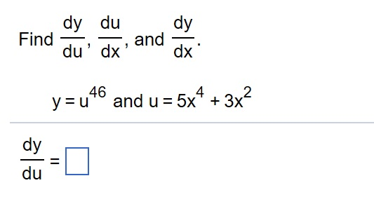 Solved dy du du dxi and Find _ dx 46 yu and u 5x3x dy du | Chegg.com