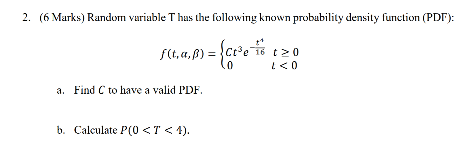 Solved 2. (6 Marks) Random variable T has the following | Chegg.com