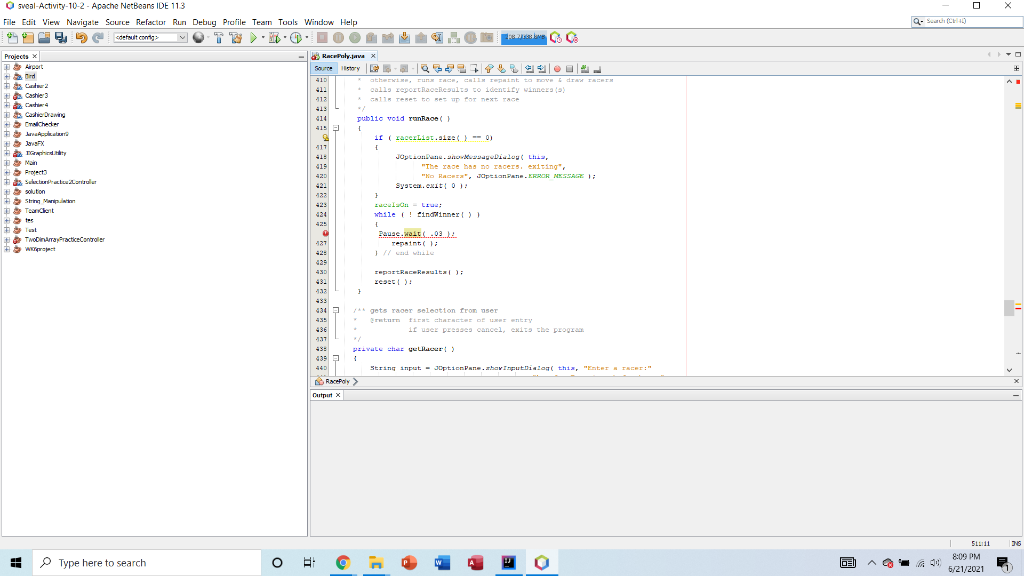 Solved */ public void runRace( ) { if ( | Chegg.com
