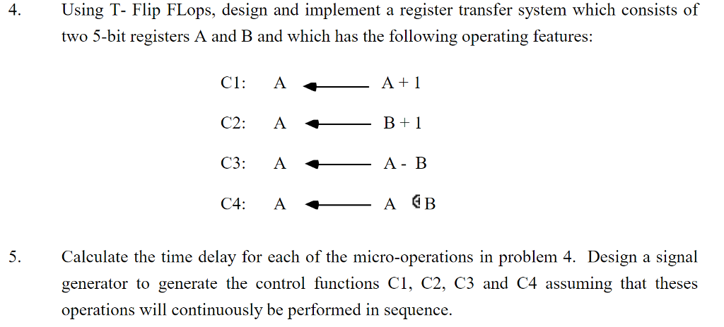 Solved Using T- Flip FLops, design and implement a register | Chegg.com