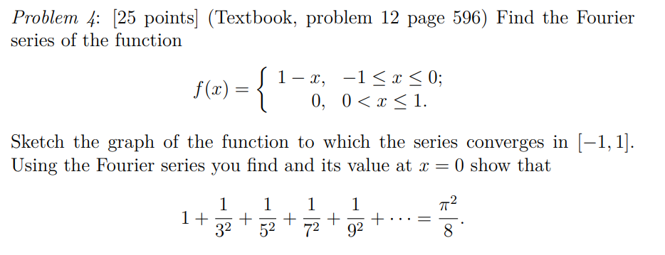 Solved Find the Fourierseries of the | Chegg.com