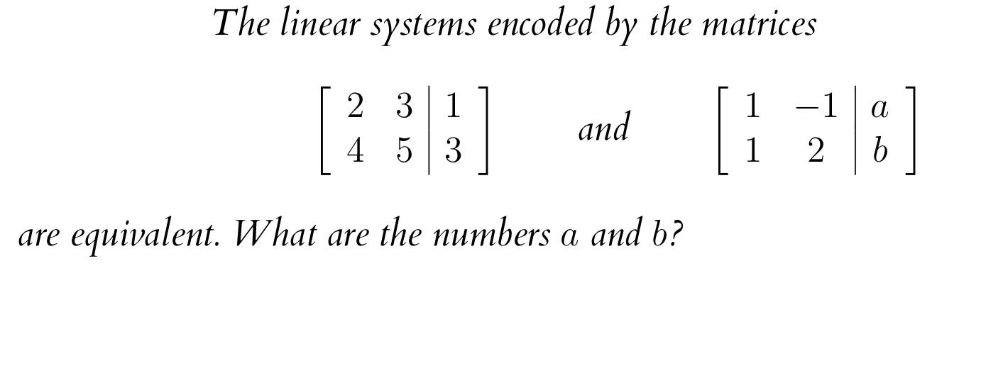 Solved The linear systems encoded by the matrices [243513] | Chegg.com