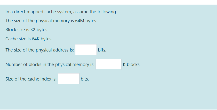 Solved In a direct mapped cache system, assume the | Chegg.com