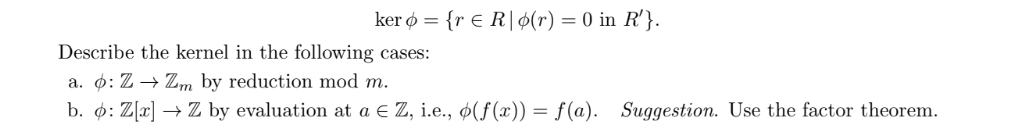 Solved The kernel of a ring homomorphism φ: R → R prime is | Chegg.com