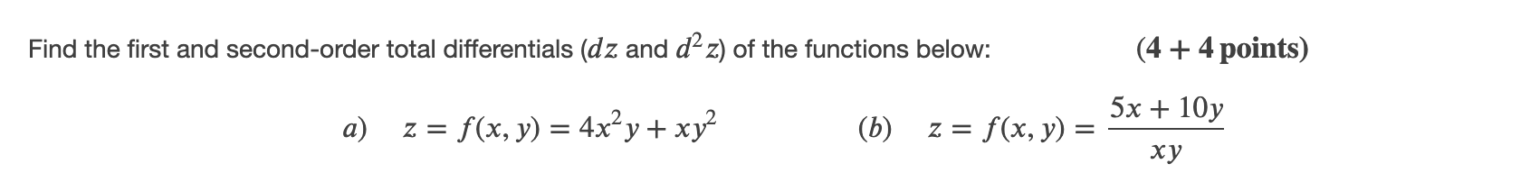 Solved Find The First And Second Order Total Differentials