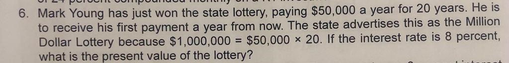 Solved 6. Mark Young has just won the state lottery, paying | Chegg.com