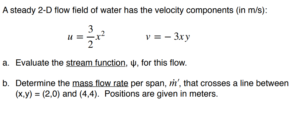 Solved A steady 2-D flow field of water has the velocity | Chegg.com