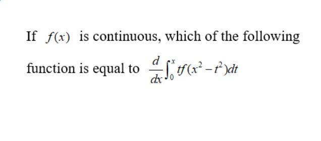 Solved If f(x) is continuous, which of the following d | Chegg.com