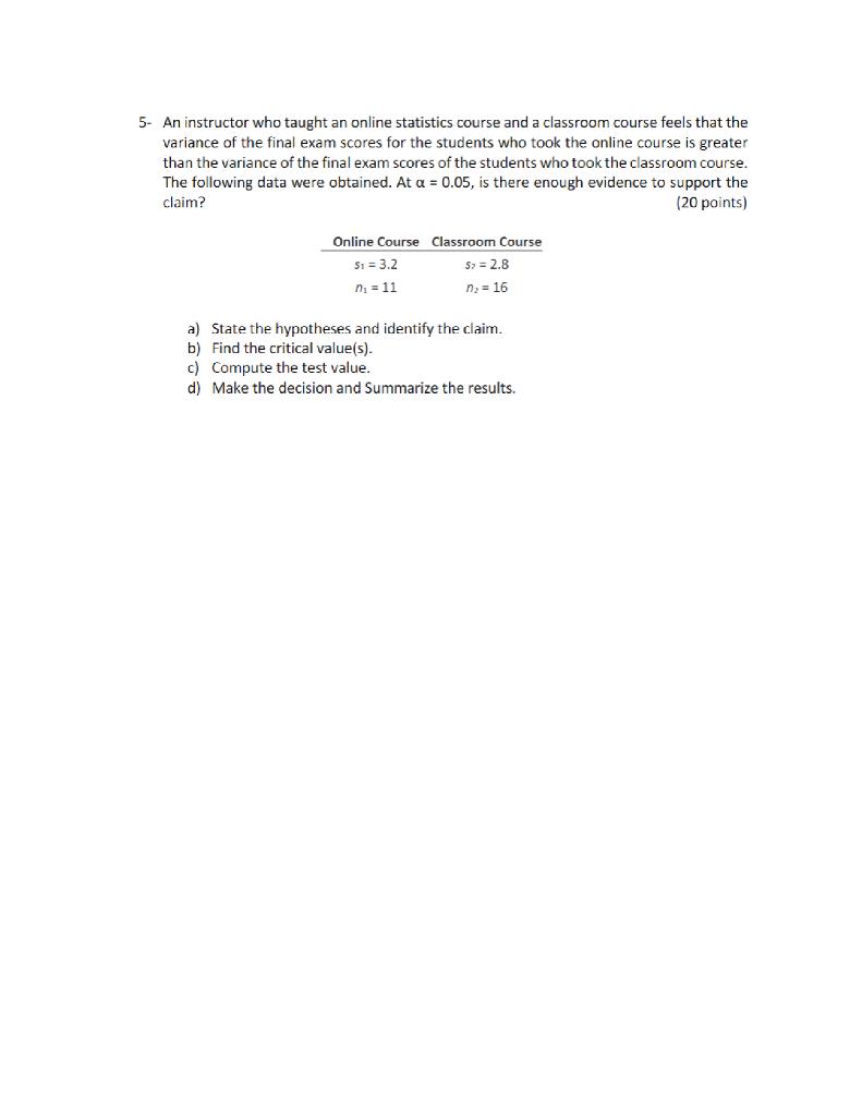 Solved 5- An instructor who taught an online statistics | Chegg.com