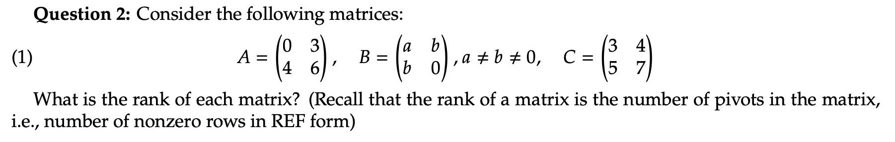 Solved Question 2: Consider the following matrices: (1) | Chegg.com