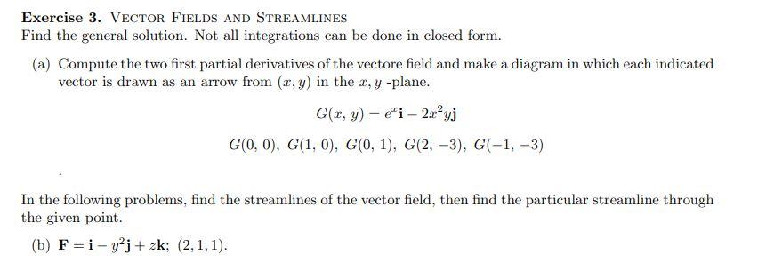 Solved Exercise 3. VECTOR FIELDS AND STREAMLINES Find the | Chegg.com