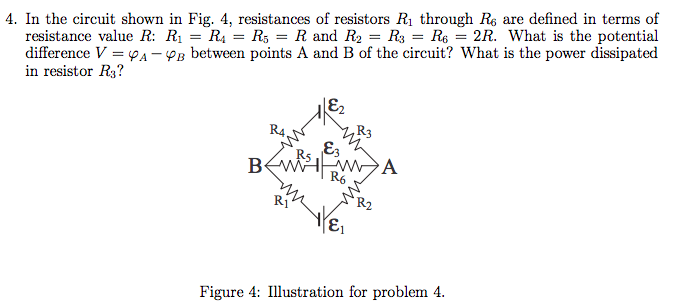 Solved In the circuit shown in Fig. 4, resistances of | Chegg.com