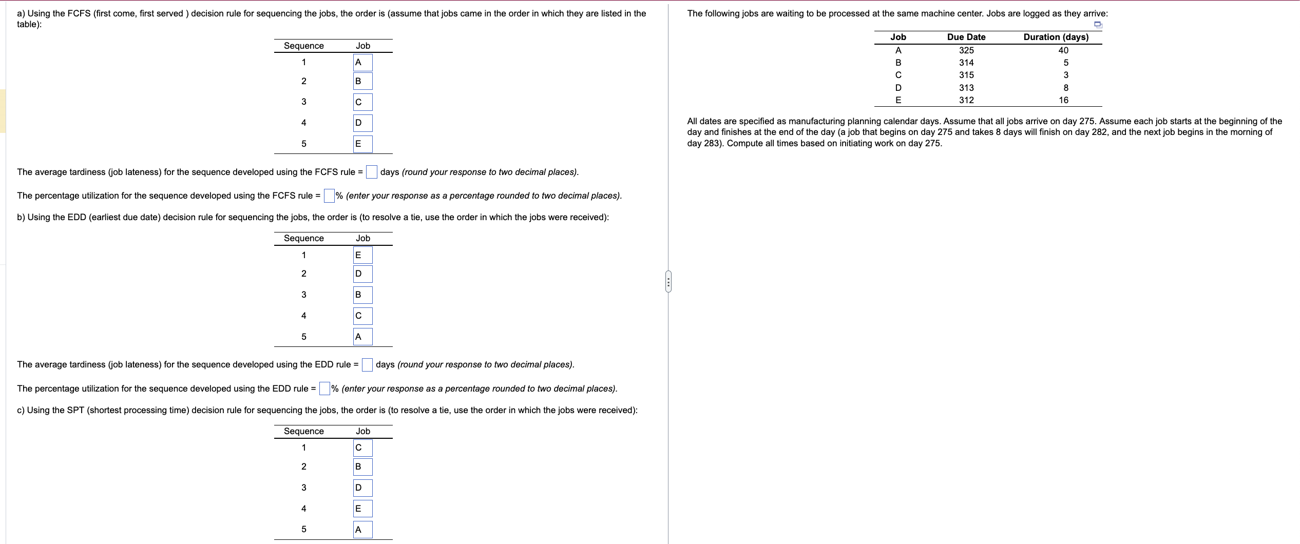 Solved Using the FCFS (first come, first served ) decision | Chegg.com