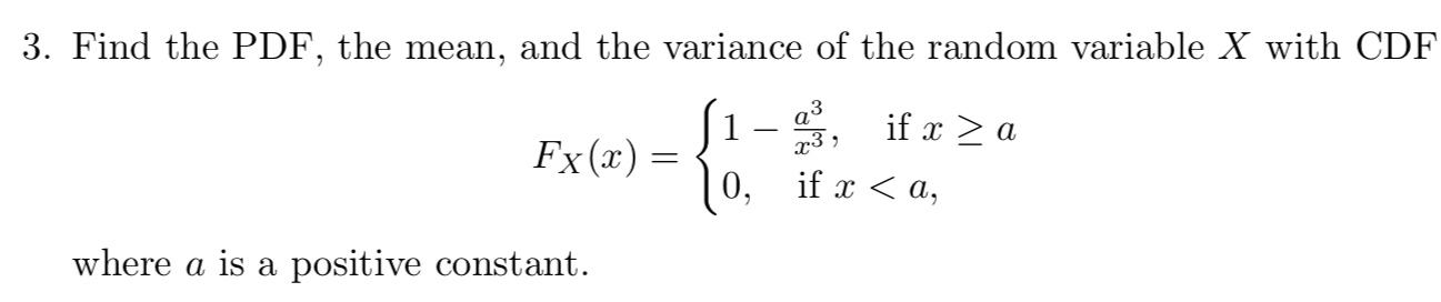 Solved 3. Find the PDF, the mean, and the variance of the | Chegg.com