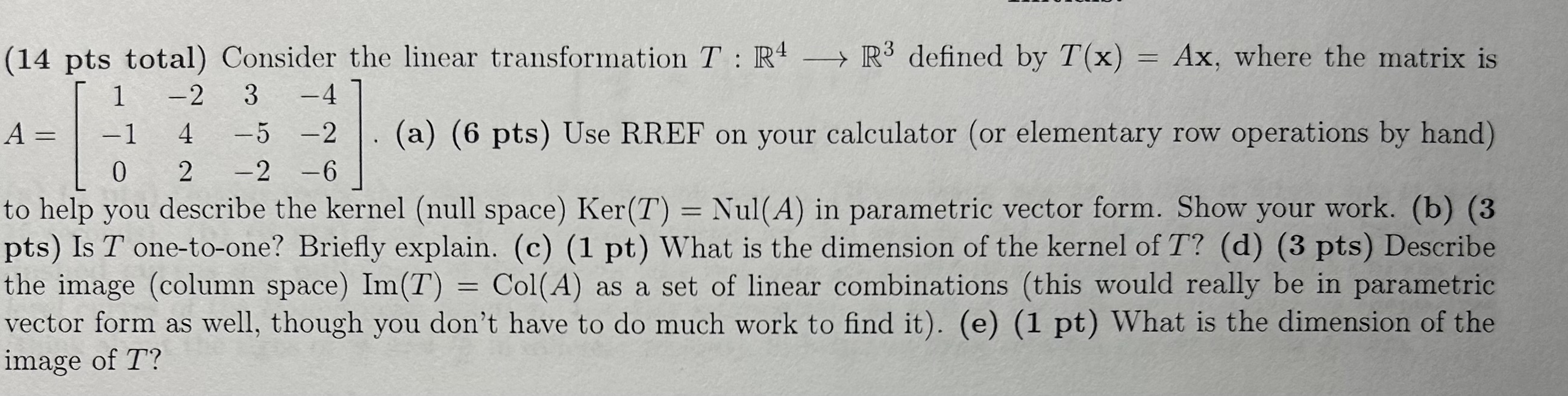 Solved (14 pts total) Consider the linear transformation \\( | Chegg.com
