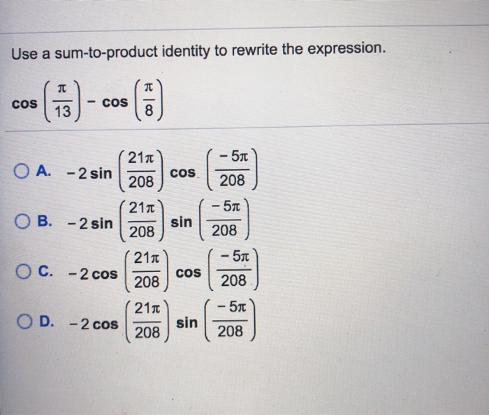 Solved Use a sum-to-product identity to rewrite the | Chegg.com
