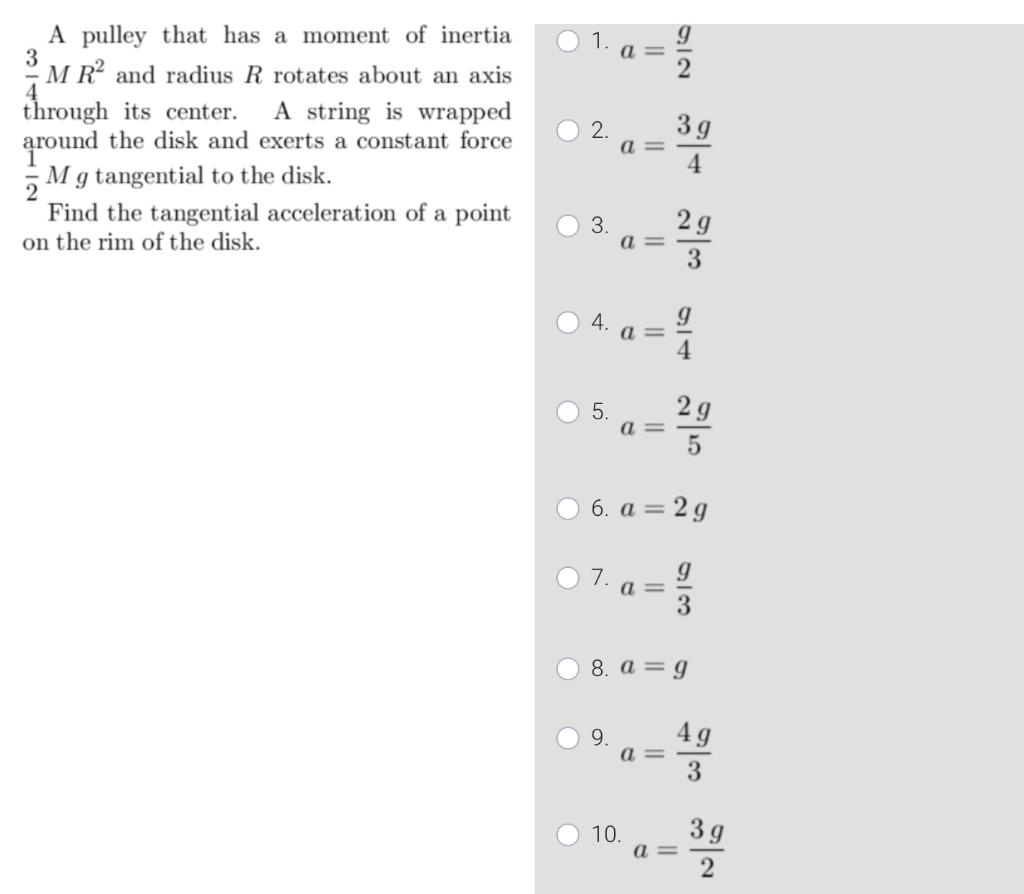 Solved A pulley that has a moment of inertia 43MR2 and | Chegg.com