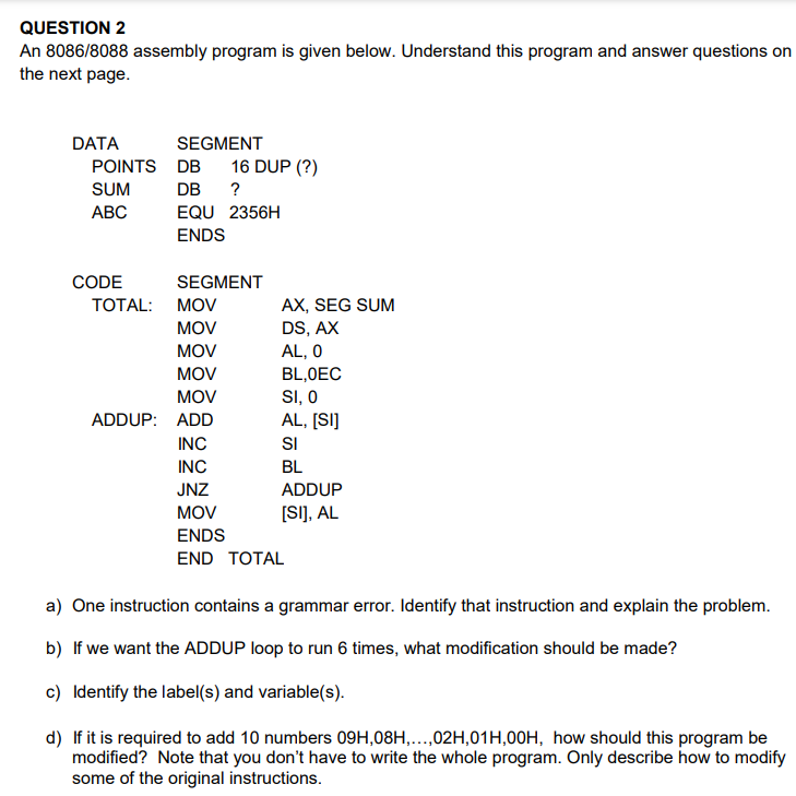 Solved QUESTION 2 An 8086/8088 assembly program is given | Chegg.com
