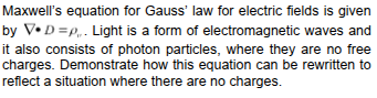Solved Maxwell's equation for Gauss' law for electric fields | Chegg.com