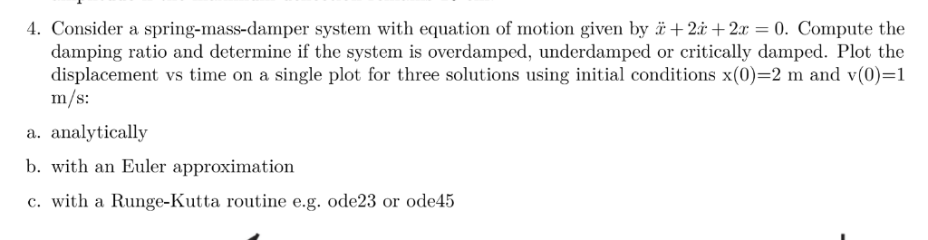 Solved 4. Consider a spring-mass-damper system with equation | Chegg.com