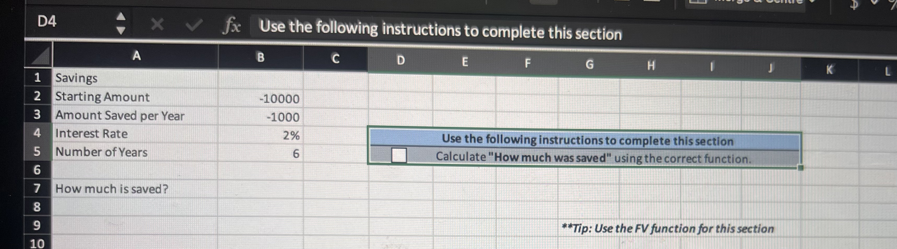 Solved **Tip: Use the FV function for this section | Chegg.com
