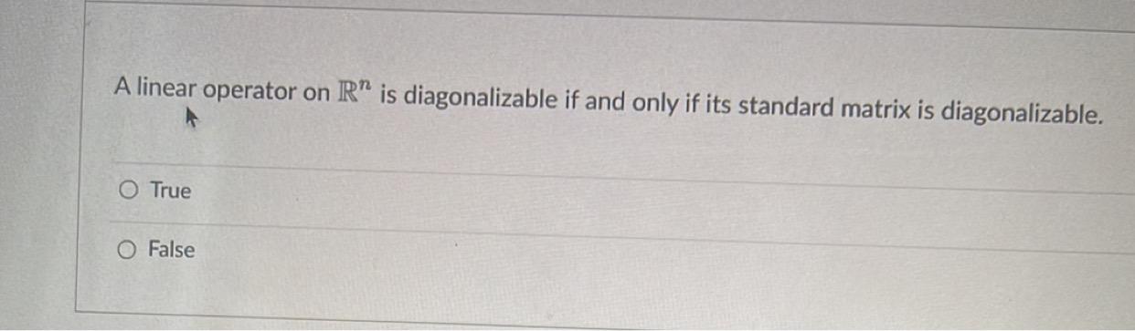 Solved A linear operator on R™ is diagonalizable if and only | Chegg.com