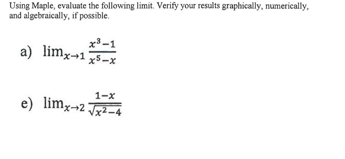 Solved Using Maple, evaluate the following limit. Verify | Chegg.com