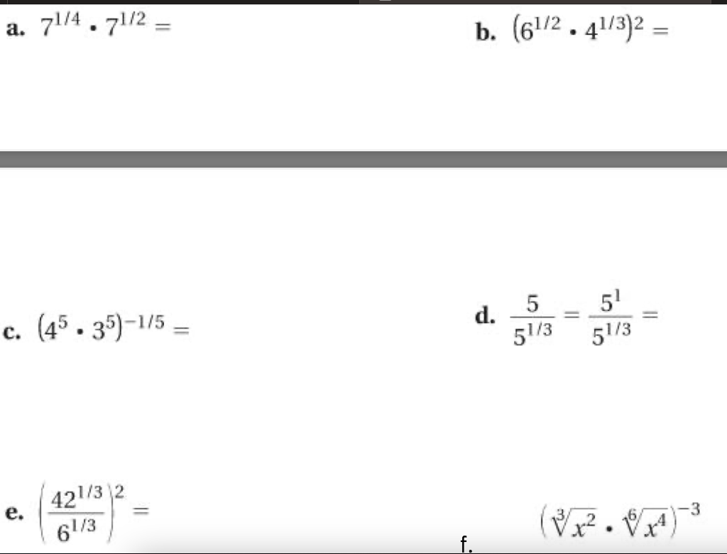 Solved a. 71/4⋅71/2= b. (61/2⋅41/3)2= c. (45⋅35)−1/5= d. | Chegg.com