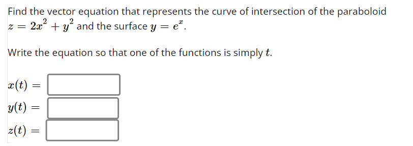 Solved Find the vector equation that represents the curve of | Chegg.com