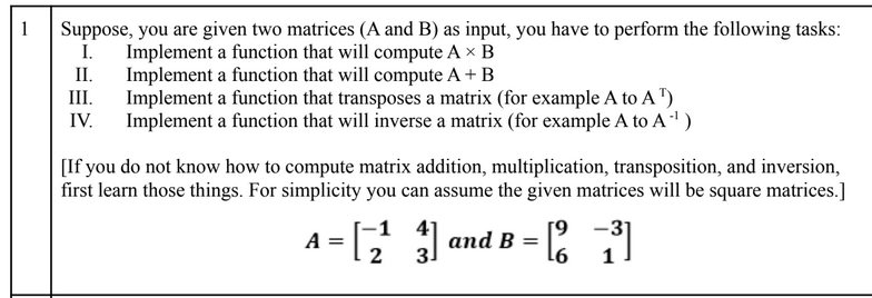 Solved 1 III. Suppose, you are given two matrices (A and B) | Chegg.com