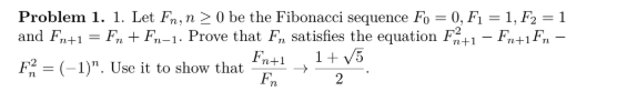 Solved Problem 1. 1. Let Fr, n > 0 be the Fibonacci sequence | Chegg.com