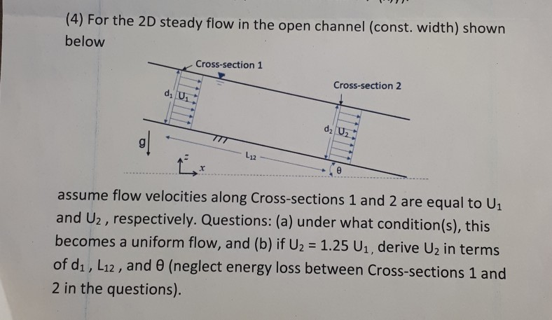 Solved For the 2D flow in the open channel (const. width) | Chegg.com