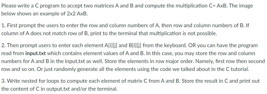 Solved Please write a C program to accept two matrices A and | Chegg.com