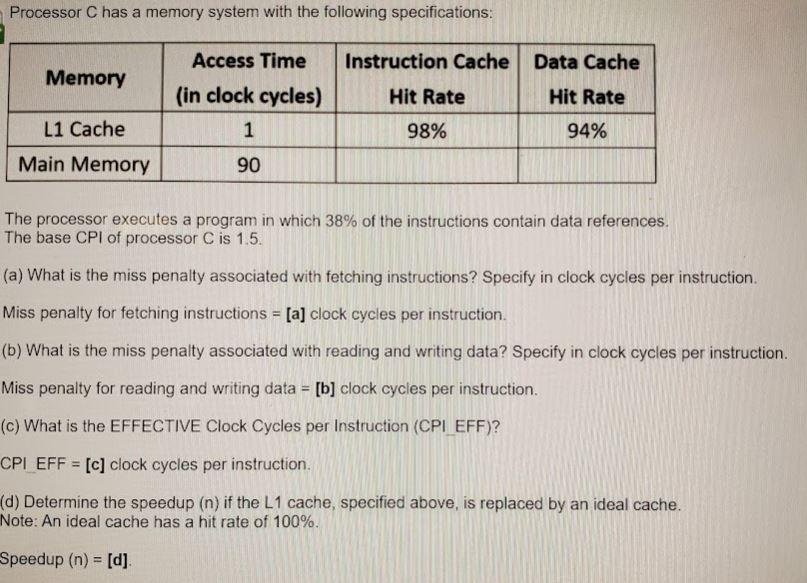Solved Processor C has a memory system with the following | Chegg.com