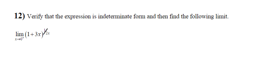 Solved 12) Verify that the expression is indeterminate form | Chegg.com