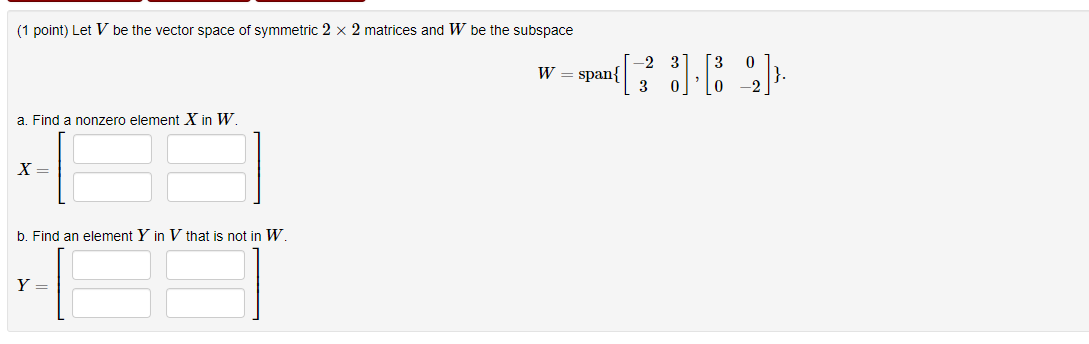 Solved (1 point) Let V be the vector space of symmetric 2×2 | Chegg.com