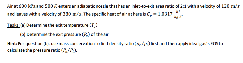 Solved Air at 600kPa and 500 K enters an adiabatic nozzle | Chegg.com