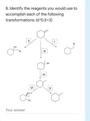 Solved 8. Identify the reagents you would use to accomplish | Chegg.com