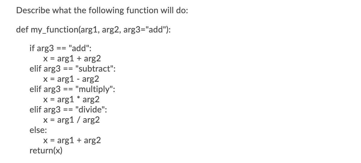 Solved Describe what the following function will do: def | Chegg.com