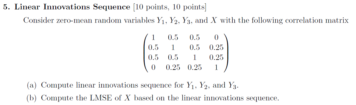 Solved 5. Linear Innovations Sequence (10 points, 10 points) | Chegg.com