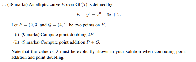 Solved 5. (18 marks) An elliptic curve E over GF(7) is | Chegg.com