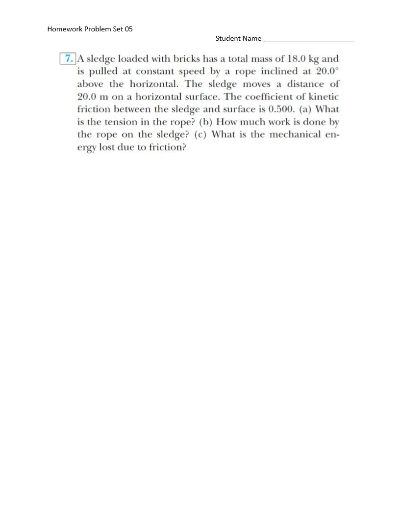 Solved Homework Problem Set 05 Student Name 7. A sledge | Chegg.com