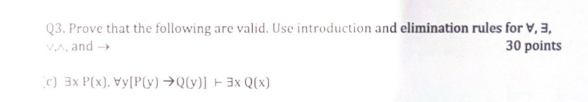 Solved Q3. Prove that the following are valid. Use | Chegg.com