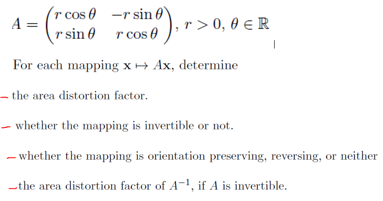 Solved A=(rcosθrsinθ−rsinθrcosθ),r>0,θ∈R For each mapping | Chegg.com