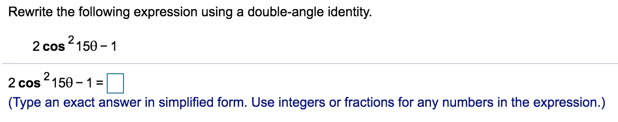 Solved Rewrite the following expression using a double-angle | Chegg.com