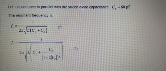 Solved A varactor diode has Co equal to 320 pF. Using | Chegg.com