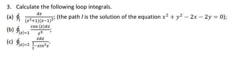 Solved 3 Calculate The Following Loop Integrals A 